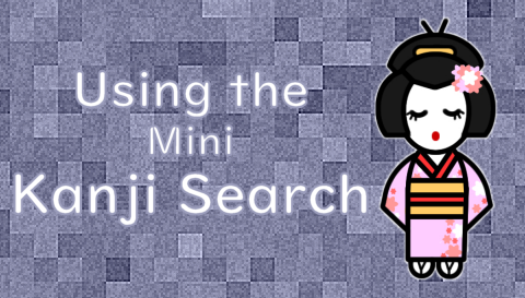 Using the Mini Kanji Search - Tanoshii Japanese